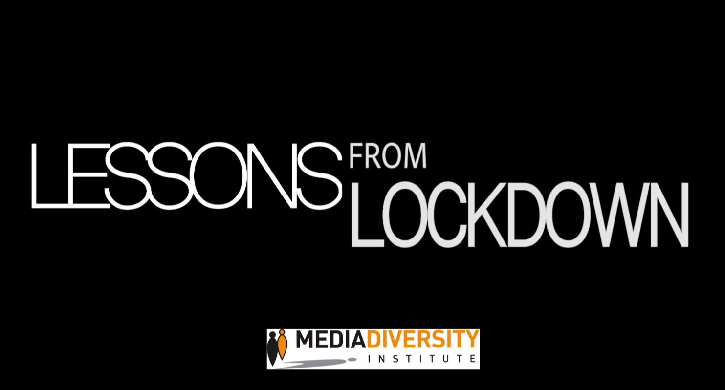VIDEO: Lessons From Lockdown - Media Diversity Institute