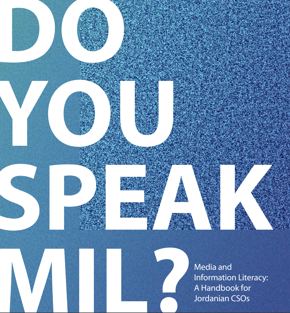 Do You Speak MIL?: Media and Information Literacy – A Handbook for ...